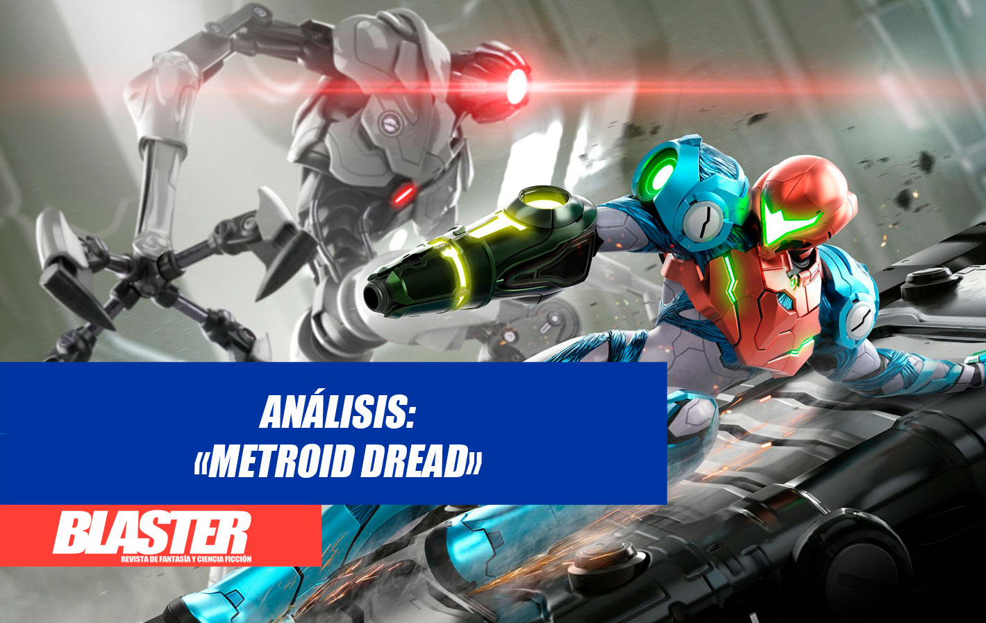 Análisis: «Metroid Dread» | Blaster. Revista de Fantasía y Ciencia Ficción