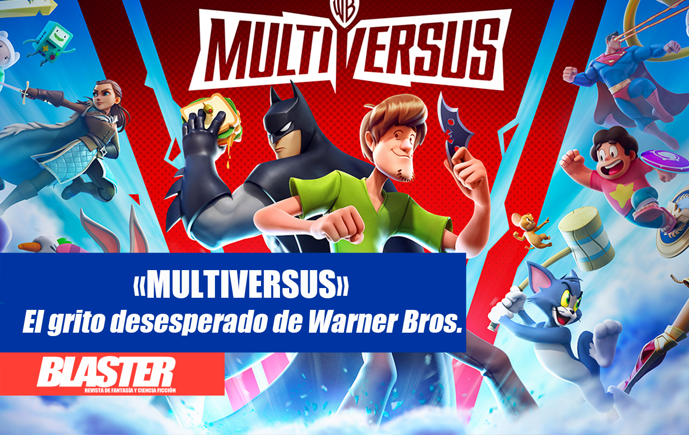 «MULTIVERSUS»: El grito desesperado de Warner Bros. | Blaster. Revista de Fantasía y Ciencia Ficción