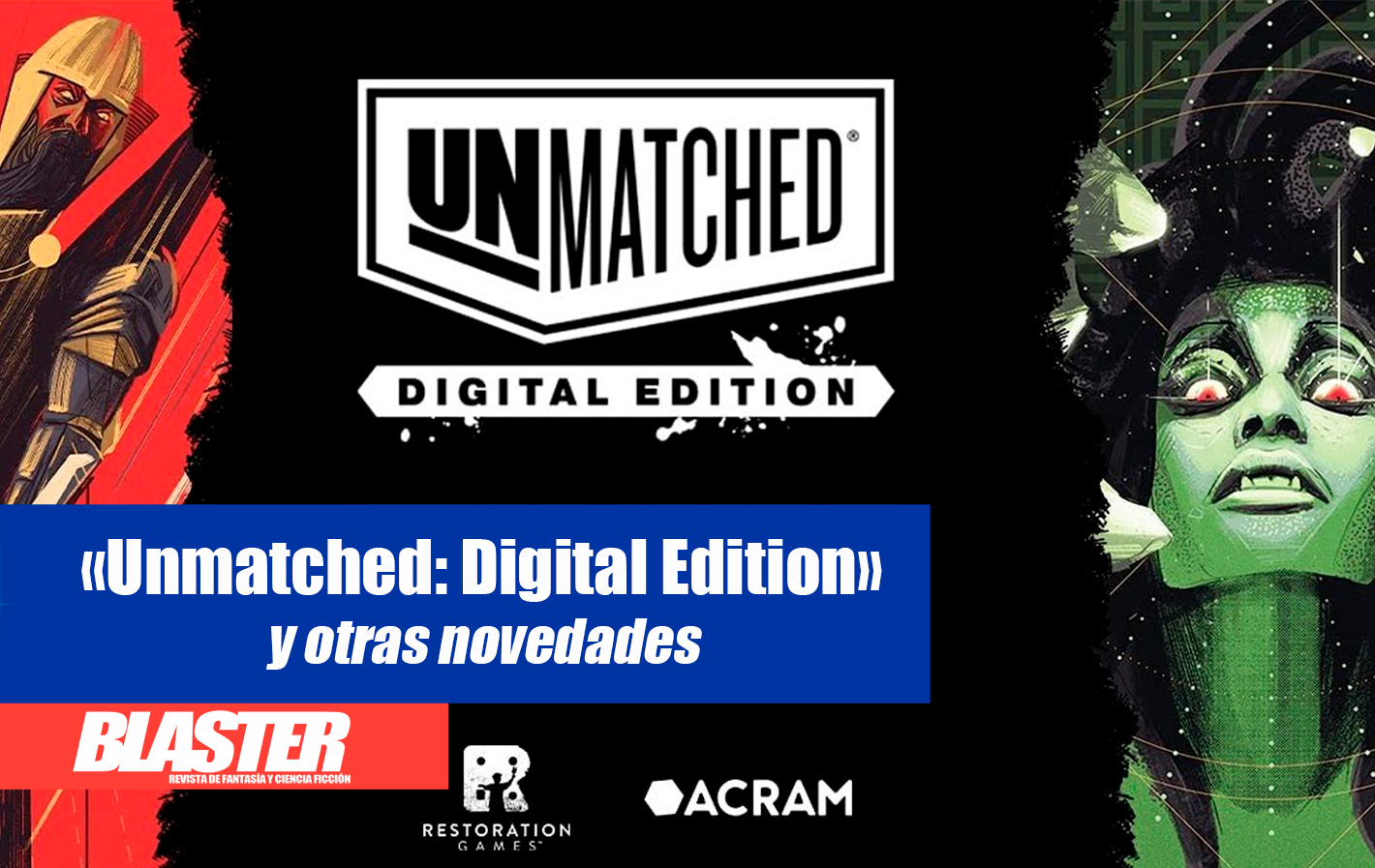 ¡Llega «Unmatched: Digital Edition» (y otras novedades)! | Blaster ...